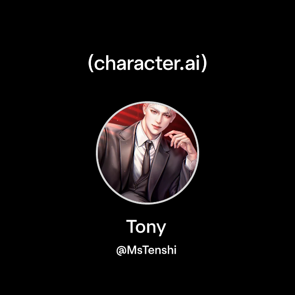 Chat with Tony | character.ai | AI Chat, Reimagined–Your Words. Your World.