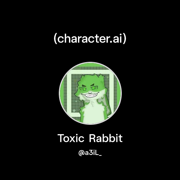 Chat with Toxic Rabbit | character.ai | Personalized AI for every ...