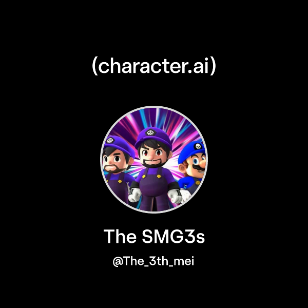 Chat with The SMG3s | character.ai | Personalized AI for every moment ...