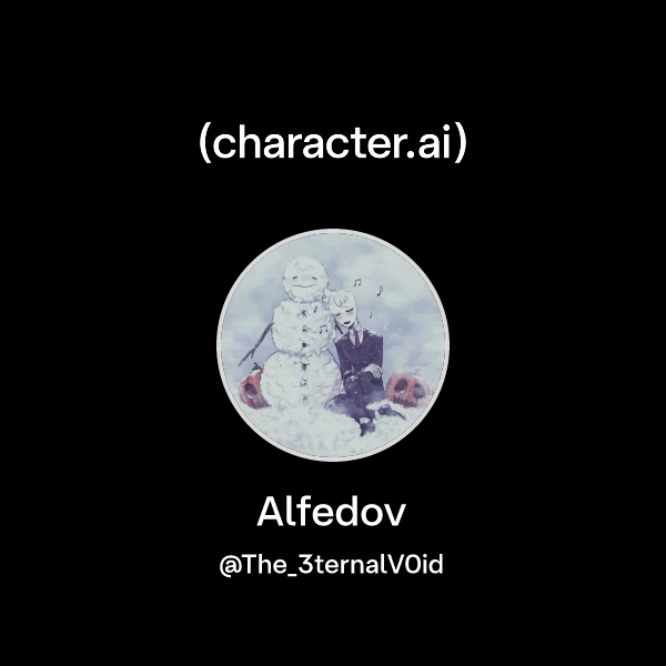 Chat with Alfedov | character.ai | AI Chat, Reimagined–Your Words. Your World.