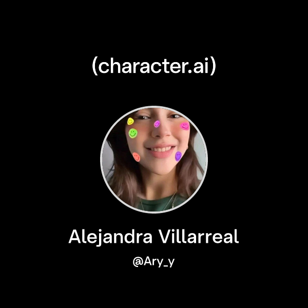 Chat with Alejandra Villarreal | character.ai | AI Chat, Reimagined–Your Words. Your World.