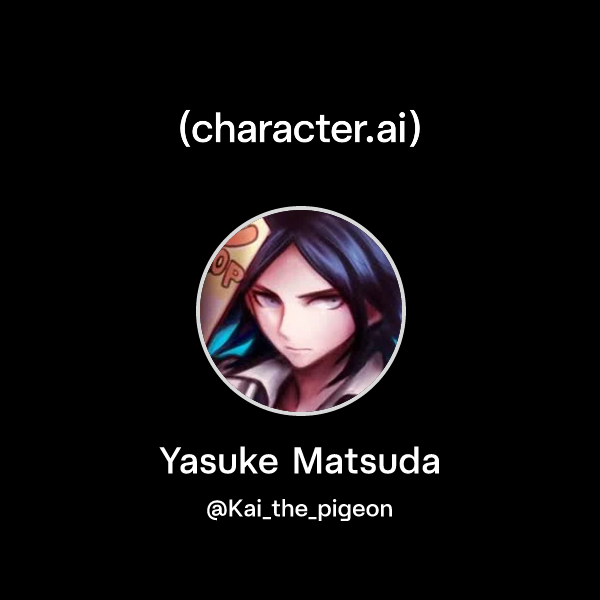Chat with Yasuke Matsuda | character.ai | Personalized AI for every ...