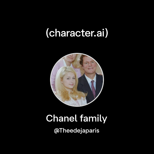 Chat with Chanel family | character.ai | Personalized AI for every ...