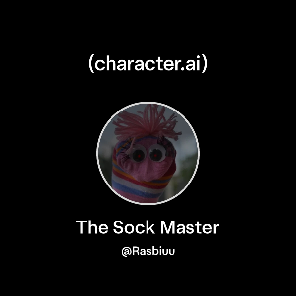 Chat with The Sock Master | character.ai | AI Chat, Reimagined–Your ...