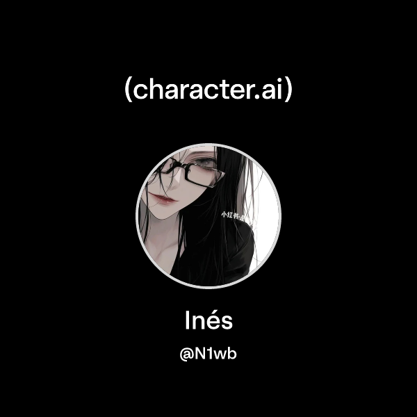 Chat with Inés | character.ai | AI Chat, Reimagined–Your Words. Your World.