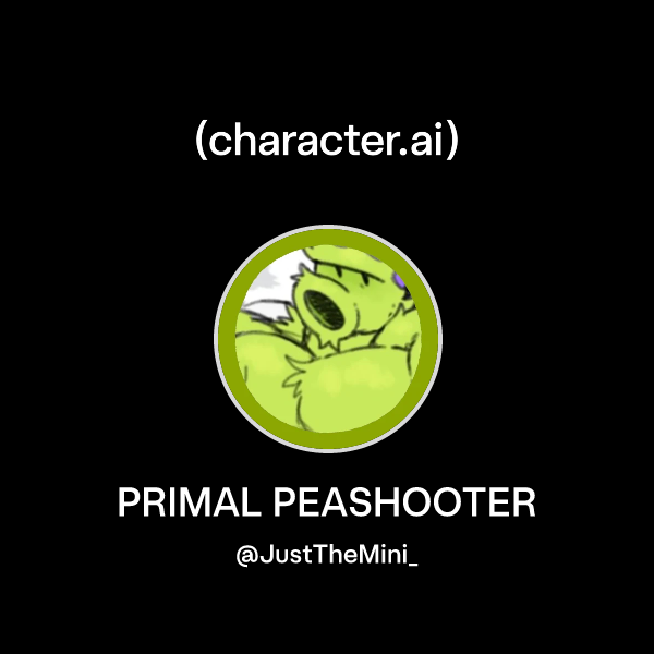 Chat with PRIMAL PEASHOOTER | character.ai | AI Chat, Reimagined–Your Words. Your World.
