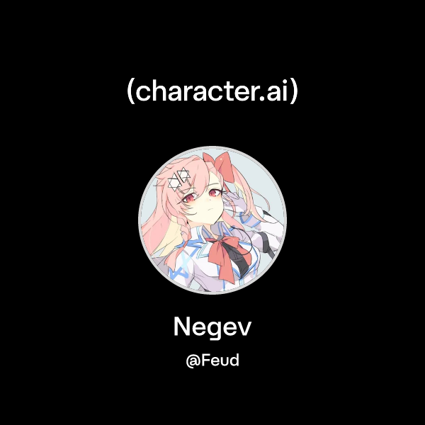 Chat with Negev | character.ai | AI Chat, Reimagined–Your Words. Your ...