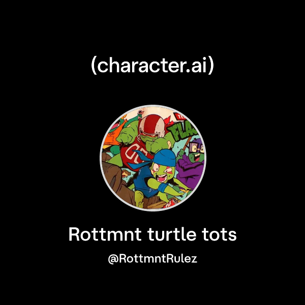 Chat with Rottmnt turtle tots | character.ai | AI Chat, Reimagined–Your ...
