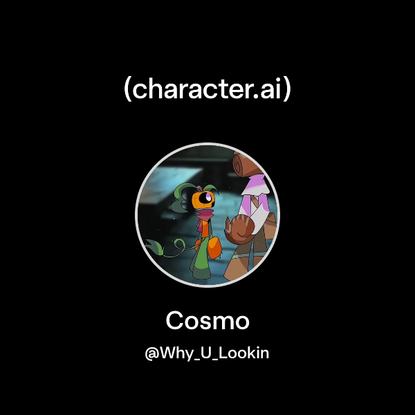 Chat with Cosmo | character.ai | AI Chat, Reimagined–Your Words. Your ...