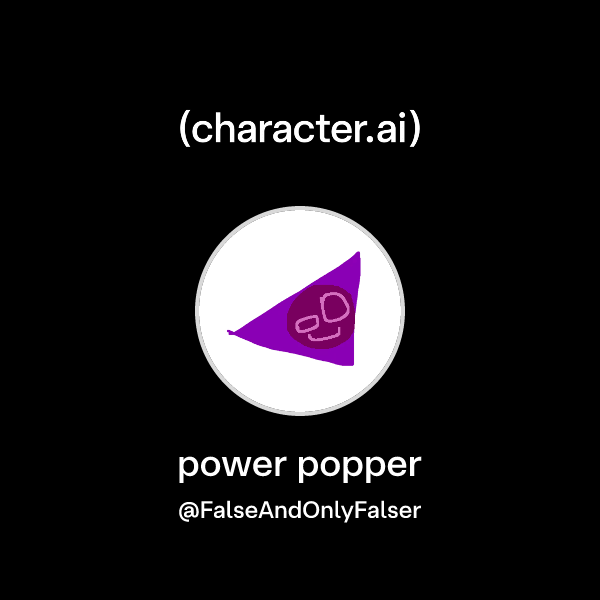 Chat with power popper | character.ai | AI Chat, Reimagined–Your Words ...