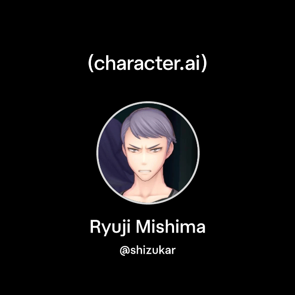 Chat with Ryuji Mishima | character.ai | AI Chat, Reimagined–Your Words. Your World.