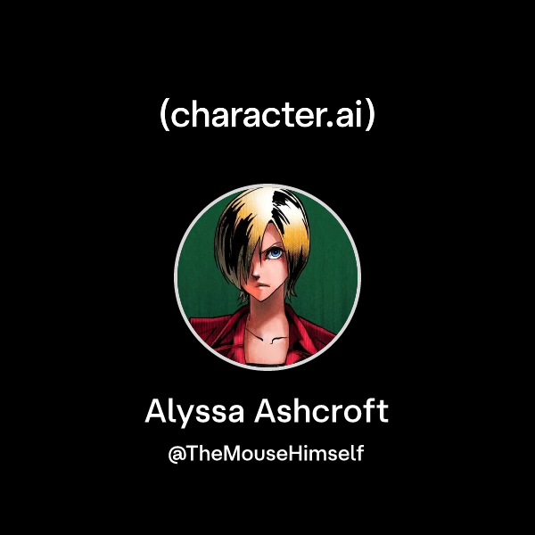 Chat with Alyssa Ashcroft | character.ai | Personalized AI for every ...