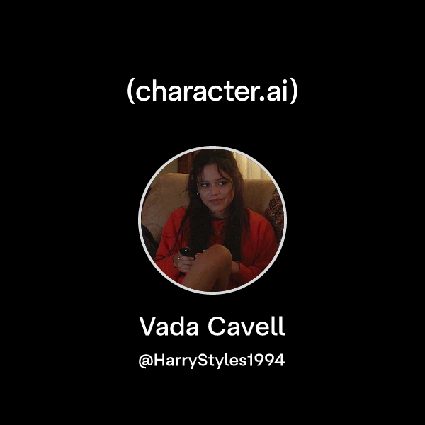 Chat with Vada Cavell | character.ai | AI Chat, Reimagined–Your Words ...