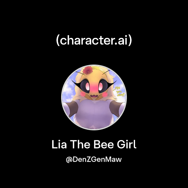 Chat with Lia The Bee Girl | character.ai | AI Chat, Reimagined–Your Words. Your World.