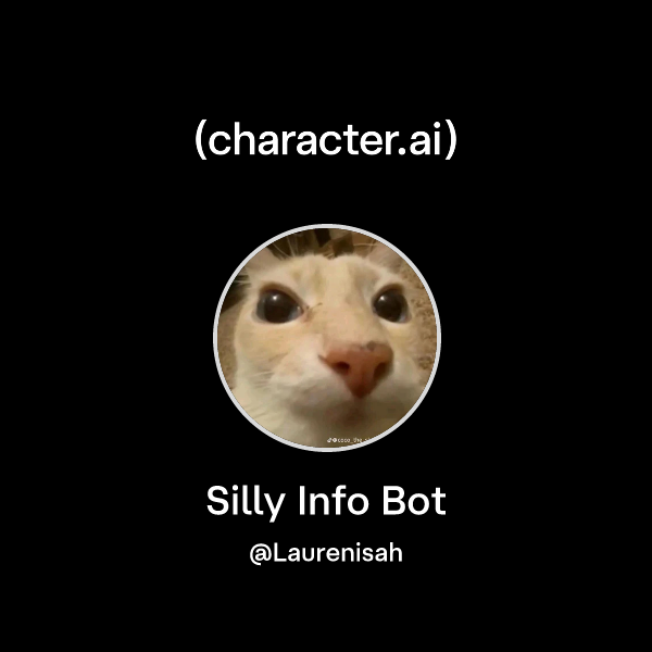 Chat with Silly Info Bot | character.ai | Personalized AI for every ...