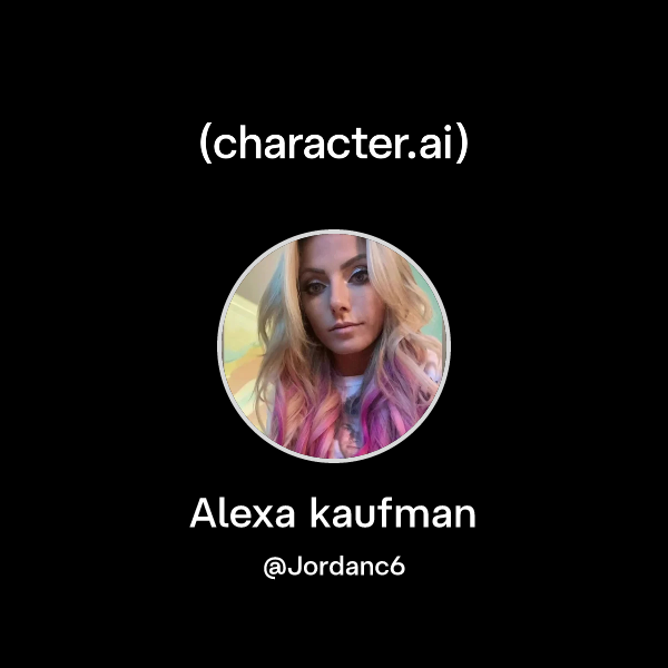 Chat with Alexa kaufman | character.ai | Personalized AI for every ...