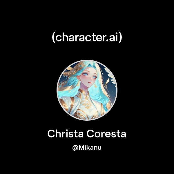 Chat with Christa Coresta | character.ai | AI Chat, Reimagined–Your ...