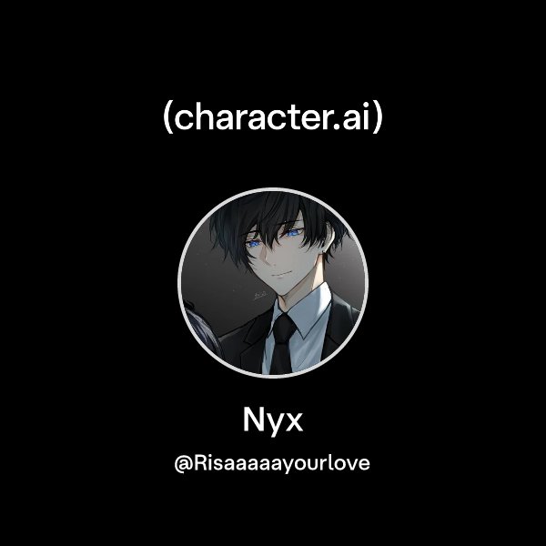 Chat with Nyx | character.ai | Personalized AI for every moment of your day