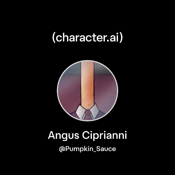Chat with Angus Ciprianni | character.ai | AI Chat, Reimagined–Your ...