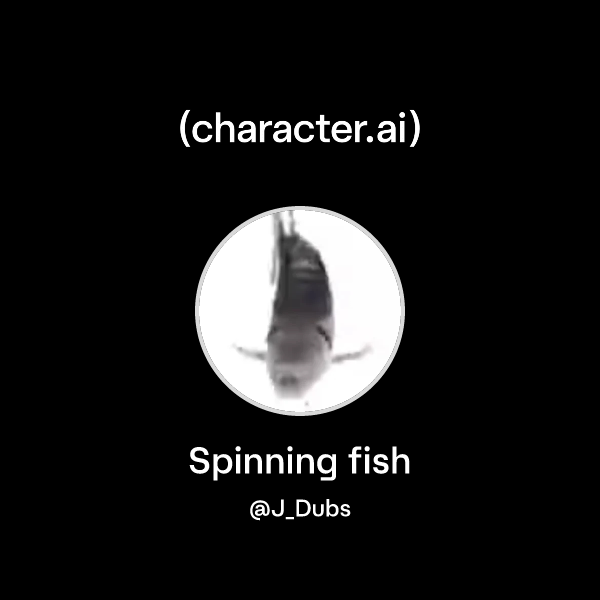 Chat with Spinning fish | character.ai | Personalized AI for every ...