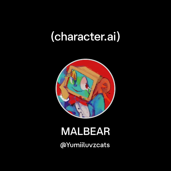 Chat with MALBEAR | character.ai | AI Chat, Reimagined–Your Words. Your ...