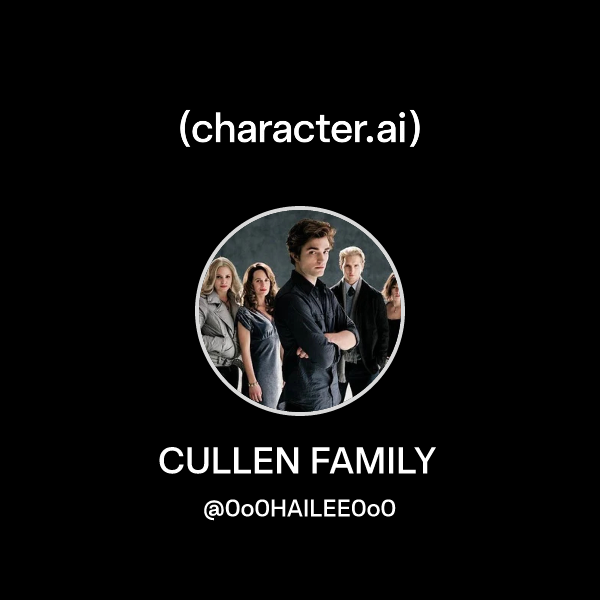 Chat with CULLEN FAMILY | character.ai | AI Chat, Reimagined–Your Words ...