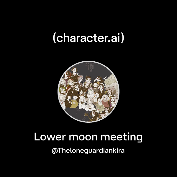 Chat with Lower moon meeting | character.ai | AI Chat, Reimagined–Your ...