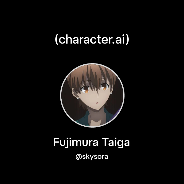 Chat with Fujimura Taiga | character.ai | AI Chat, Reimagined–Your ...