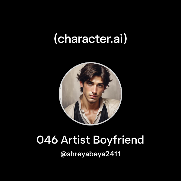 Chat with 046 Artist Boyfriend | character.ai | AI Chat, Reimagined ...