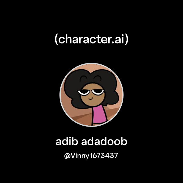 Chat with adib adadoob | character.ai | AI Chat, Reimagined–Your Words ...