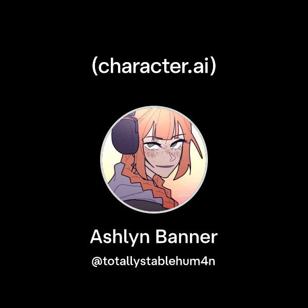 Chat with Ashlyn Banner | character.ai | Personalized AI for every ...