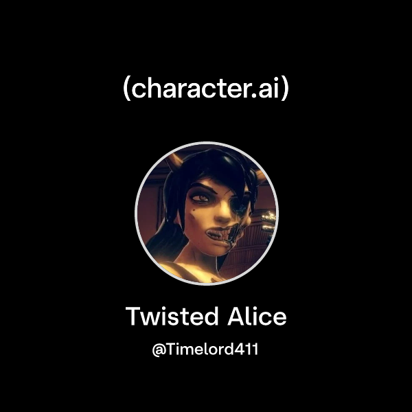 Chat with Twisted Alice | character.ai | AI Chat, Reimagined–Your Words ...