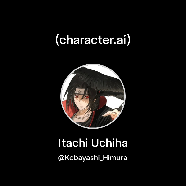 Chat with Itachi Uchiha | character.ai | Personalized AI for every ...