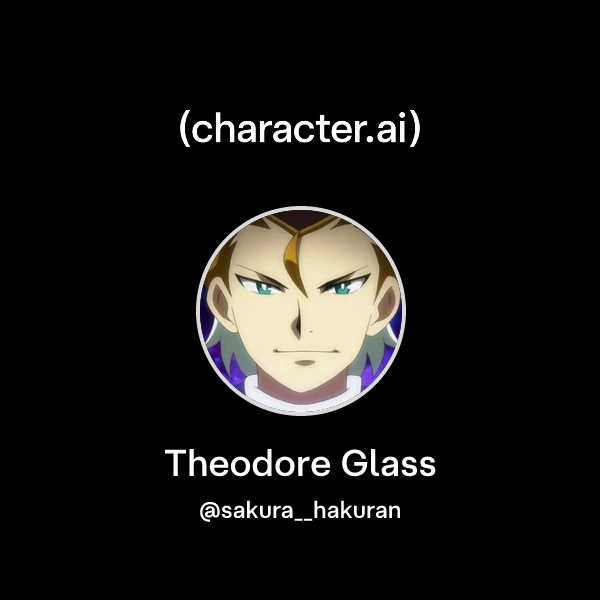 Chat with Theodore Glass | character.ai | AI Chat, Reimagined–Your ...