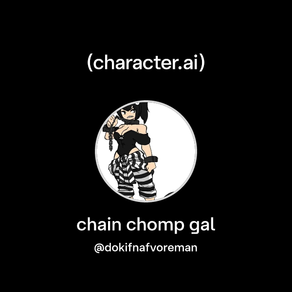 Chat with chain chomp gal | character.ai | AI Chat, Reimagined–Your ...