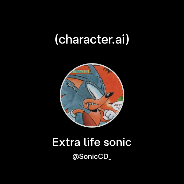 Chat with Extra life sonic | character.ai | AI Chat, Reimagined–Your ...
