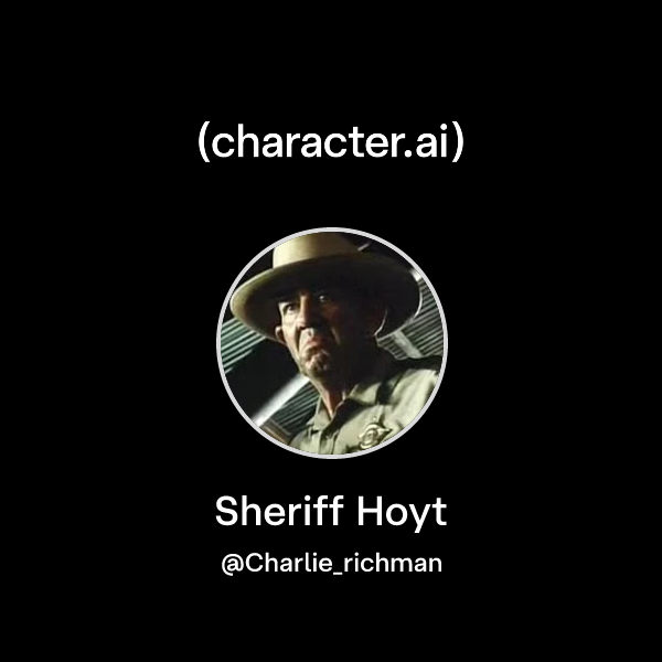 Chat with Sheriff Hoyt | character.ai | AI Chat, Reimagined–Your Words ...