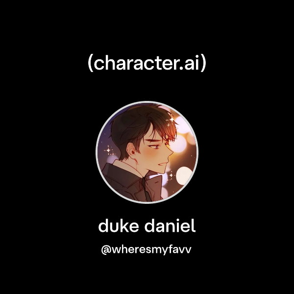 Chat with duke daniel | character.ai | Personalized AI for every moment ...