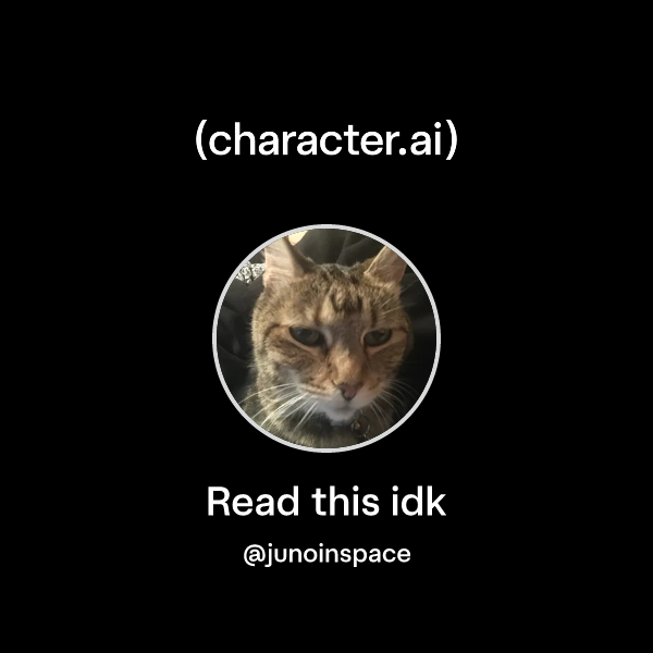 Chat with Read this idk | character.ai | Personalized AI for every ...