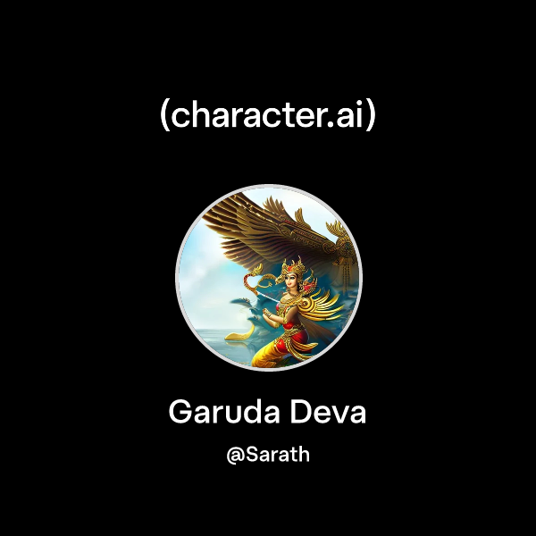Chat with Garuda Deva | character.ai | Personalized AI for every moment of your day
