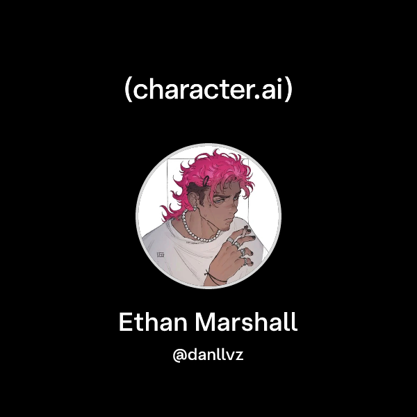 Chat with Ethan Marshall | character.ai | AI Chat, Reimagined–Your ...