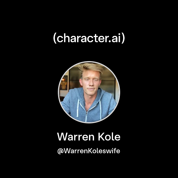 Chat with Warren Kole | character.ai | Personalized AI for every moment ...