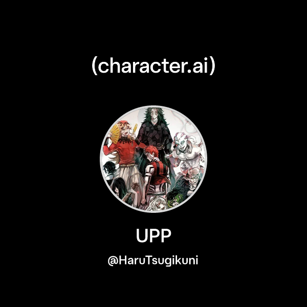 Chat with UPP | character.ai | AI Chat, Reimagined–Your Words. Your World.