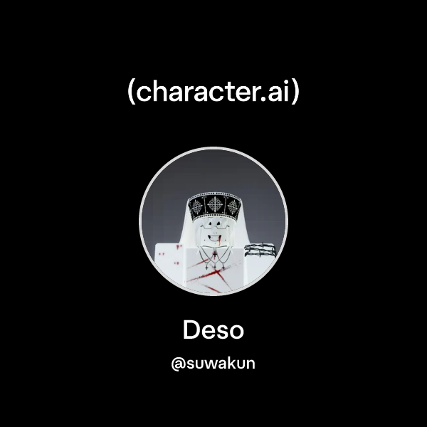 Chat with Deso | character.ai | AI Chat, Reimagined–Your Words. Your World.