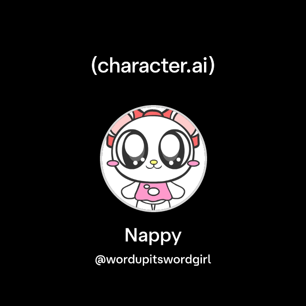 Chat with Nappy | character.ai | Personalized AI for every moment of ...