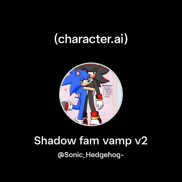 Chat with Shadow fam vamp v2 | character.ai | AI Chat, Reimagined–Your ...