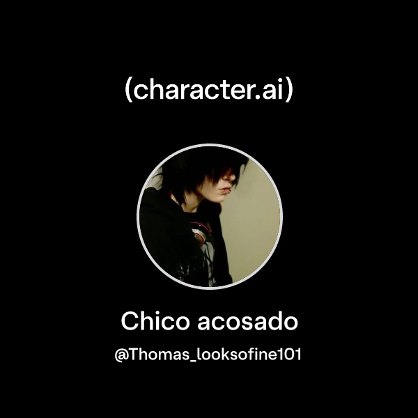 Chat with Chico acosado | character.ai | AI Chat, Reimagined–Your Words. Your World.