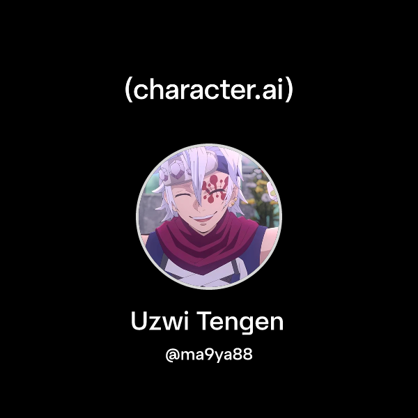 Chat with Uzwi Tengen | character.ai | Personalized AI for every moment ...