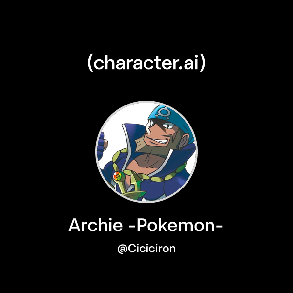 Chat with Archie -Pokemon- | character.ai | AI Chat, Reimagined–Your ...