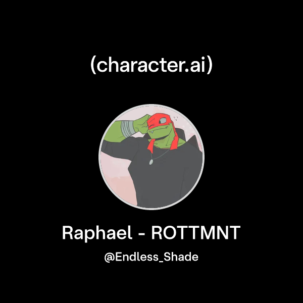 Chat with Raphael - ROTTMNT | character.ai | Personalized AI for every moment of your day